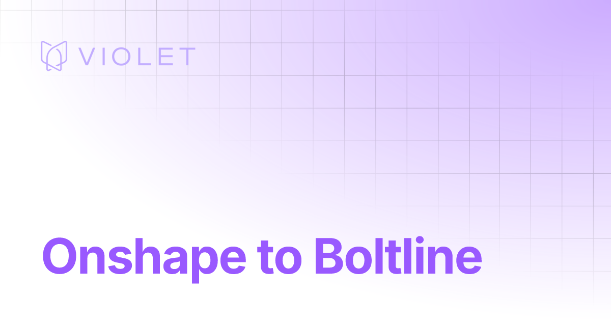 Onshape to Boltline | VIOLET