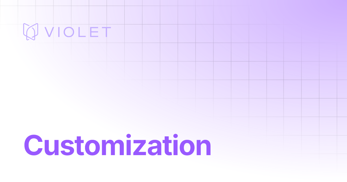 Customization | VIOLET