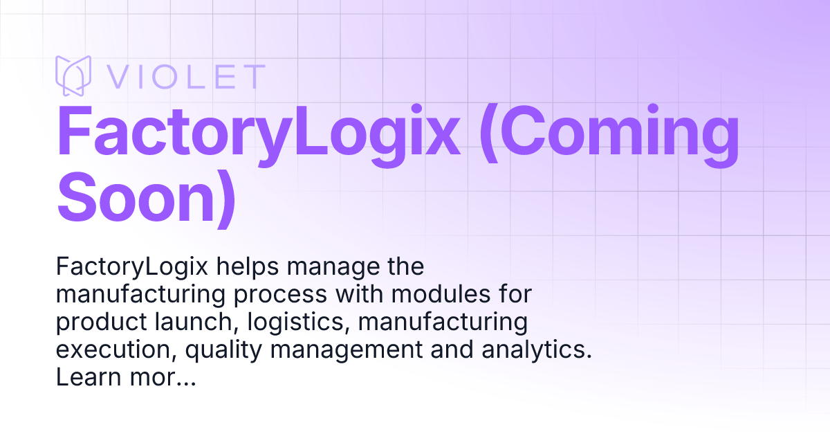 FactoryLogix (Coming Soon) | VIOLET