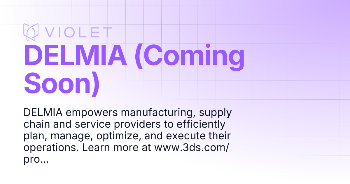 DELMIA (Coming Soon) | VIOLET