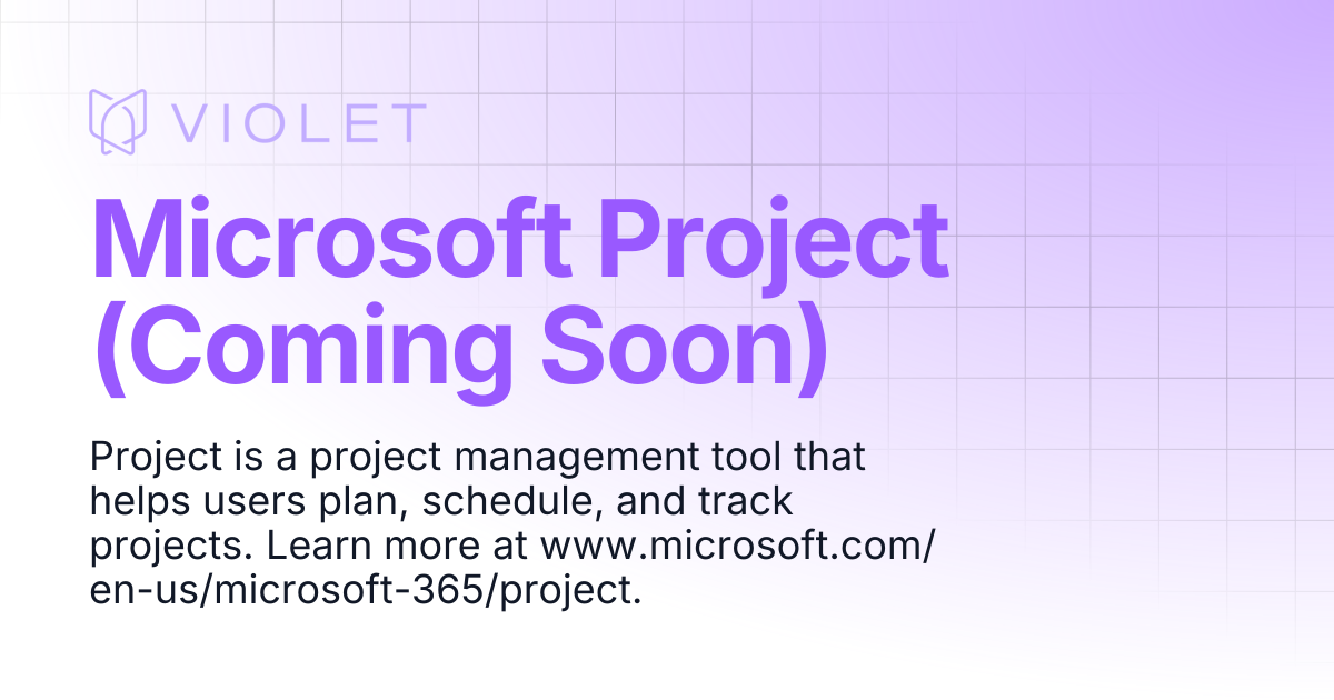 Microsoft Project (Coming Soon) | VIOLET