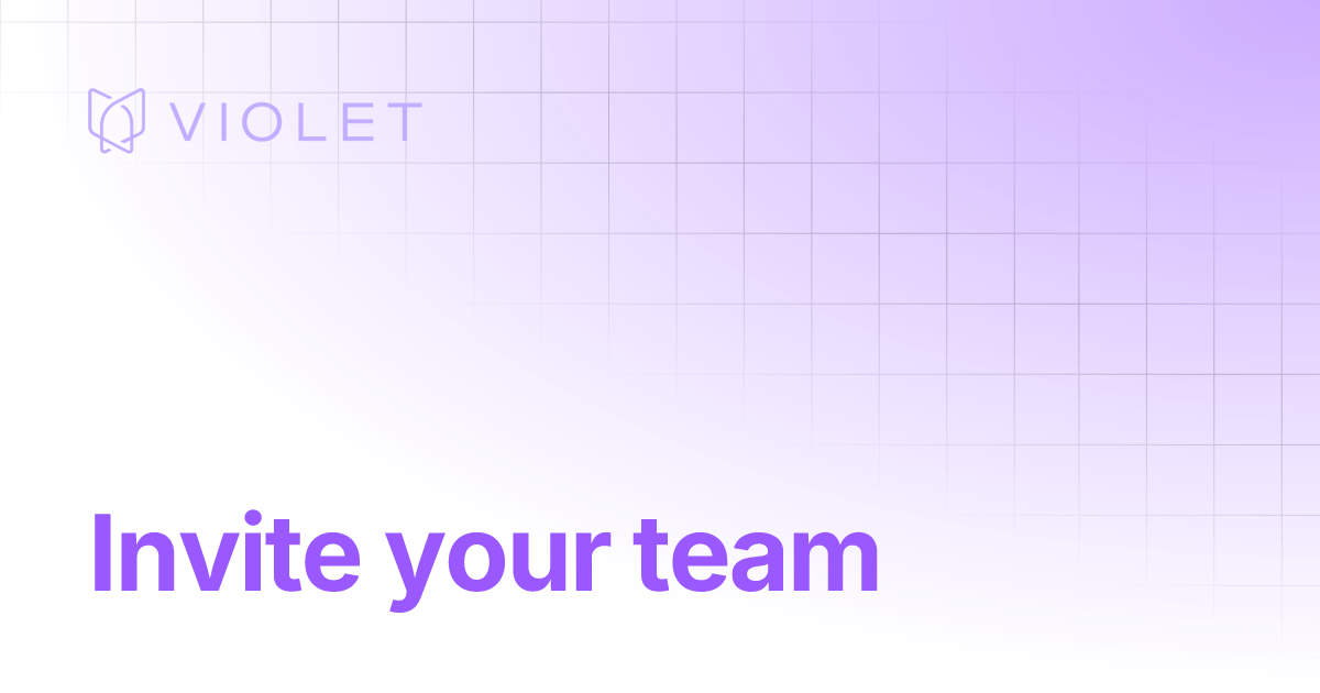 Invite your team | VIOLET
