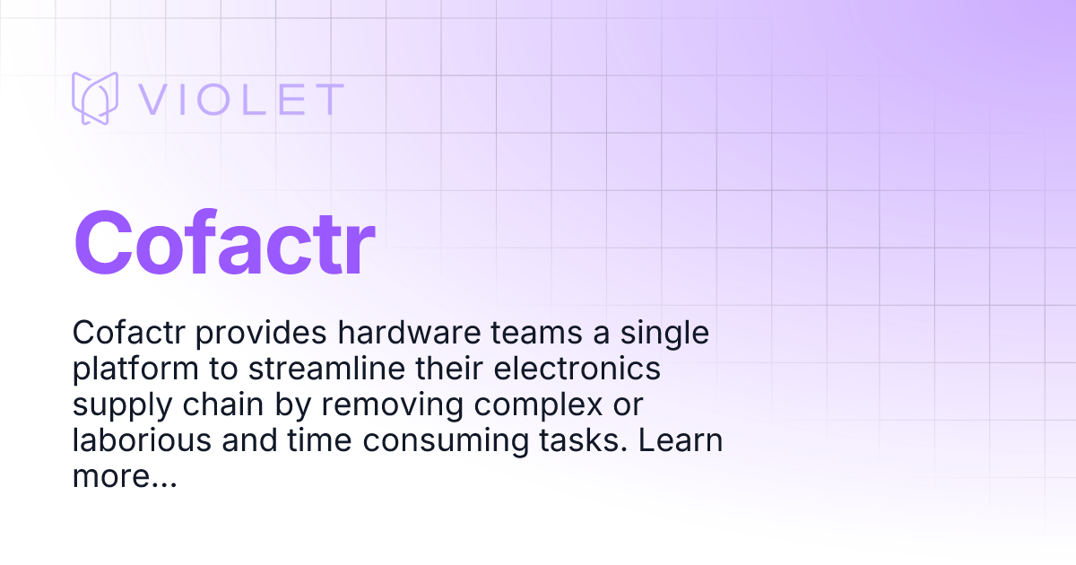 Cofactr | VIOLET