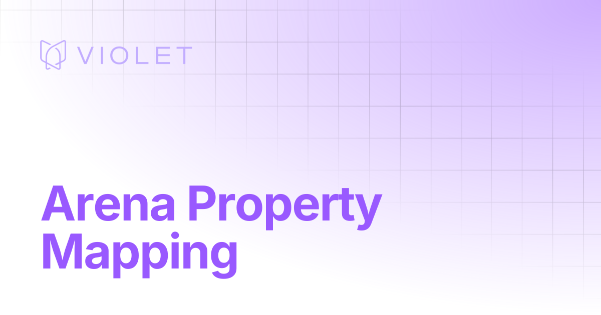 Arena Property Mapping | VIOLET