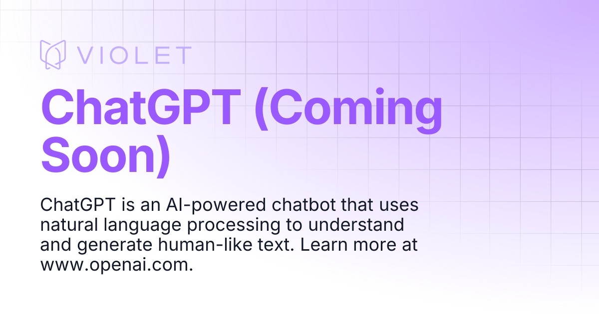ChatGPT (Coming Soon) | VIOLET