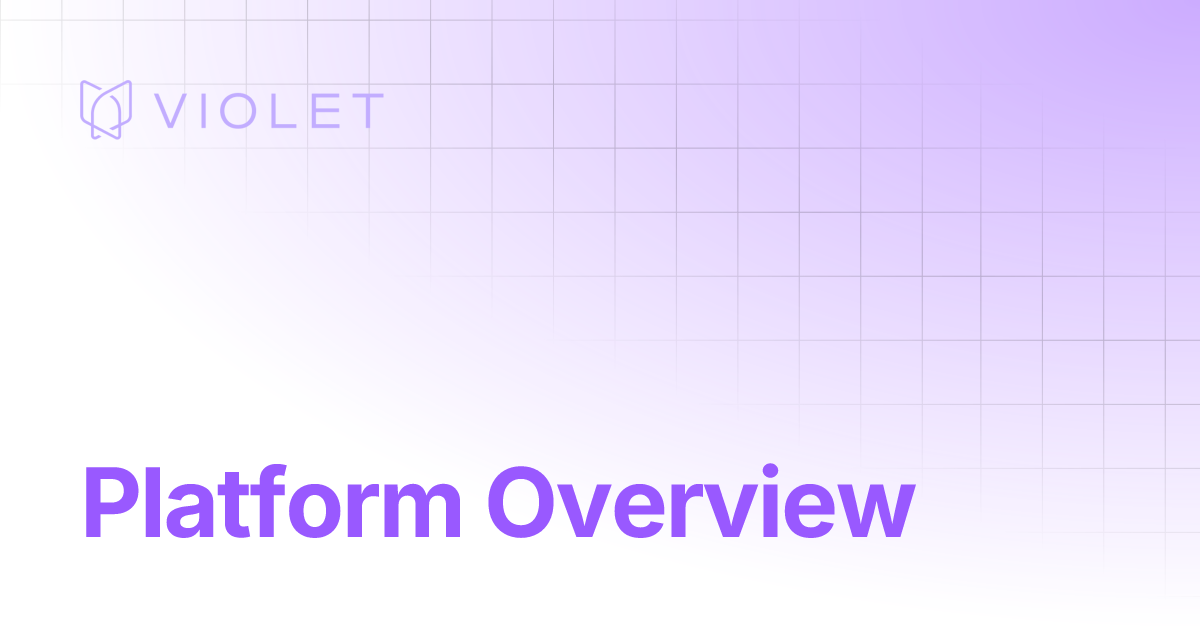 Platform Overview | VIOLET