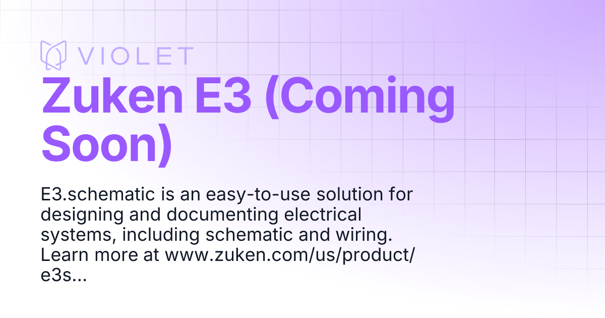 Zuken E3 (Coming Soon) | VIOLET