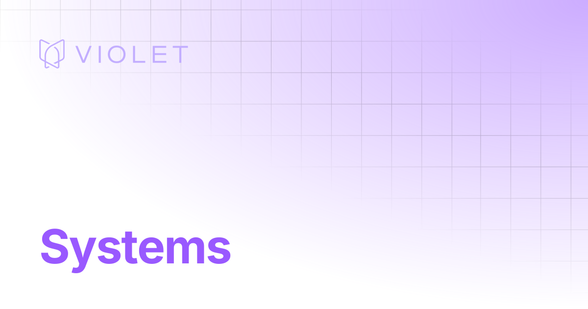 Systems | VIOLET