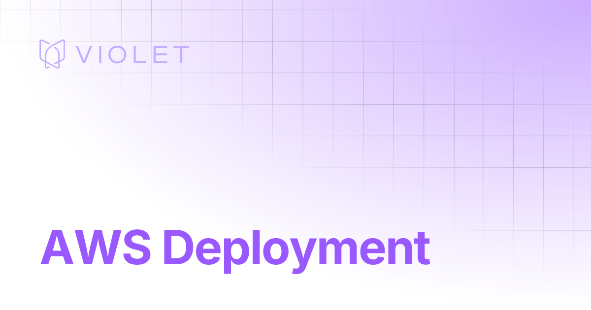 AWS Deployment | VIOLET
