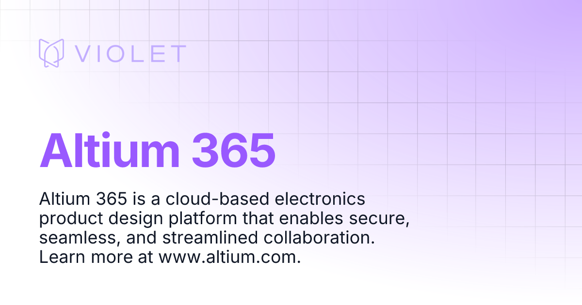 Altium 365 | VIOLET